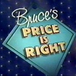 Bruce's Price is Right : Game Show | What Happens Next On Bruce's Price ...